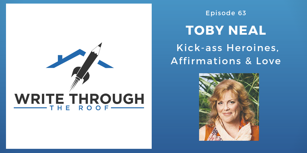 #63 - Toby Neal - Write Through The Roof